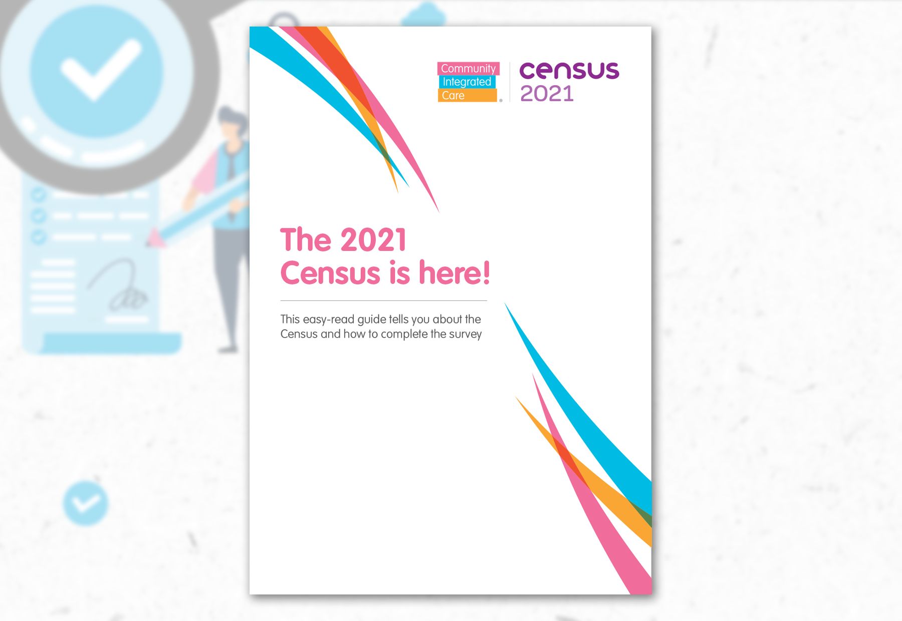 The 2021 Census with Easy-Read - Community Integrated Care